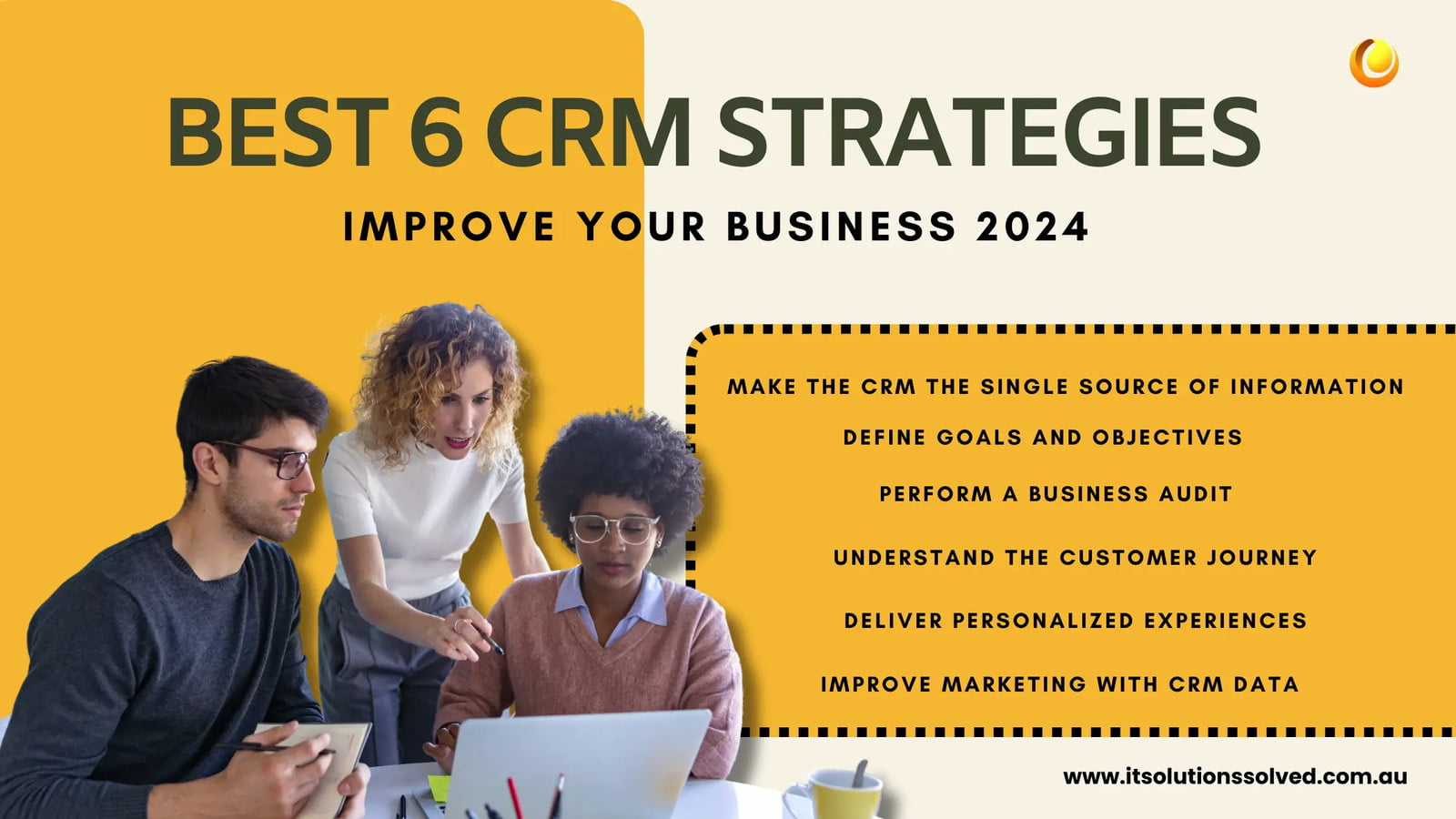 Best 6 CRM Strategies to Improve Your Business 2024! | IT Solutions Solved